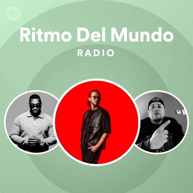 Ritmo Del Mundo Radio - playlist by Spotify | Spotify