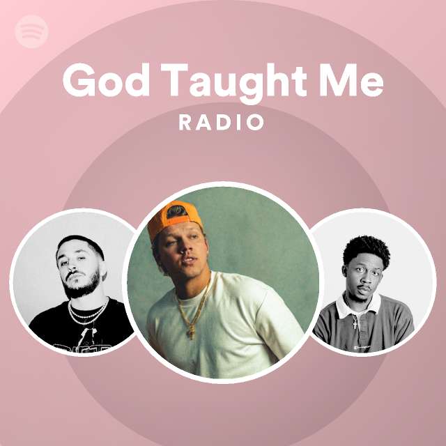 God Taught Me Radio | Spotify Playlist