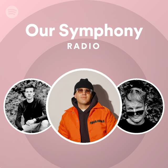 Our Symphony Radio - playlist by Spotify | Spotify
