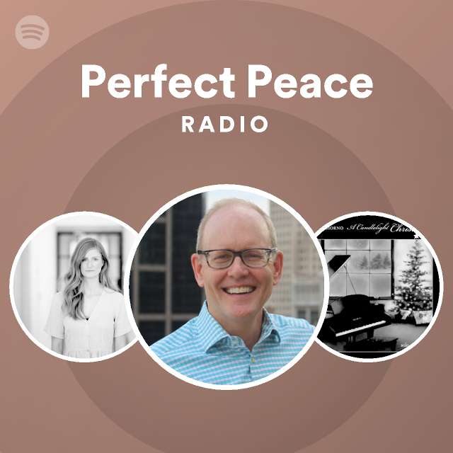 Perfect Peace Radio - playlist by Spotify | Spotify