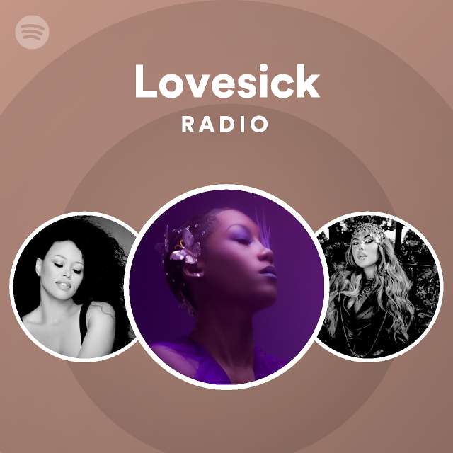 Lovesick Radio - playlist by Spotify | Spotify