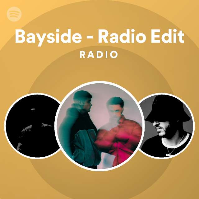 Bayside - Radio Edit Radio - playlist by Spotify | Spotify
