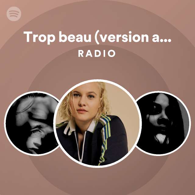 Trop beau (version acoustique) Radio - playlist by Spotify | Spotify