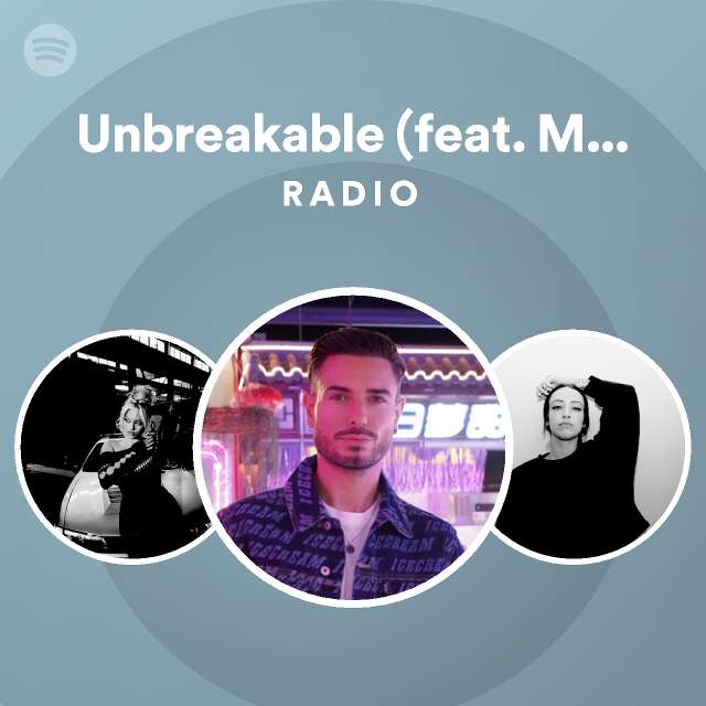 Unbreakable (feat. Miracle) Radio | Spotify Playlist