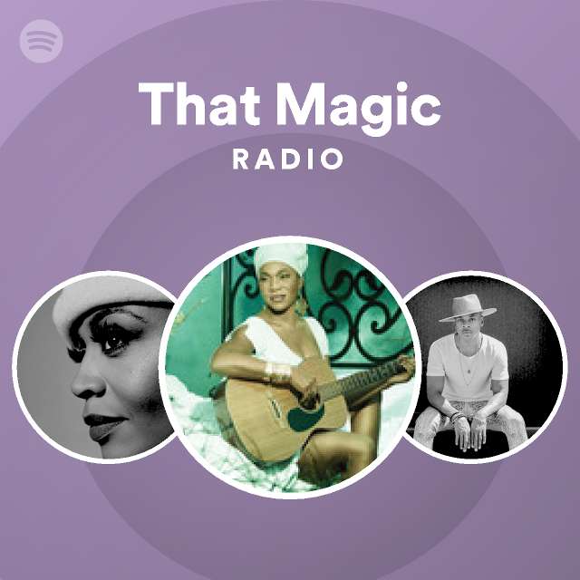 That Magic Radio - playlist by Spotify | Spotify