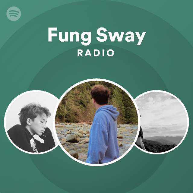 Fung Sway Radio - playlist by Spotify | Spotify