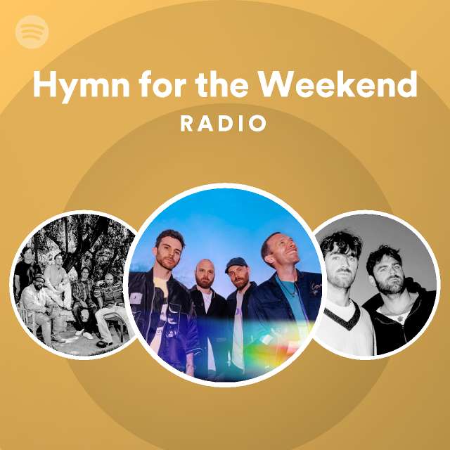 Hymn for the Weekend Radio - playlist by Spotify | Spotify