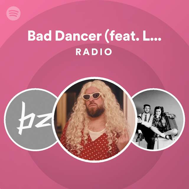 Bad Dancer (feat. Lawrence) Radio - playlist by Spotify | Spotify