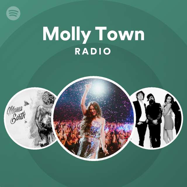 Molly Town Radio - playlist by Spotify | Spotify