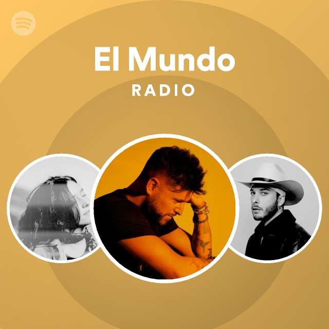 El Mundo Radio - playlist by Spotify | Spotify
