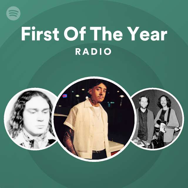 First Of The Year Radio - playlist by Spotify | Spotify