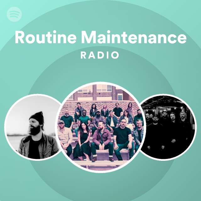Routine Maintenance Radio - playlist by Spotify | Spotify