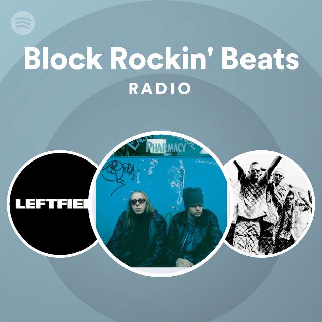 Block Rockin' Beats Radio - playlist by Spotify | Spotify