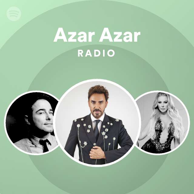 Azar Azar Radio - playlist by Spotify | Spotify
