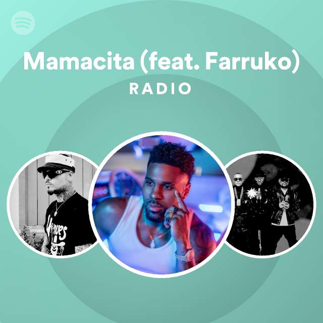 Mamacita (feat. Farruko) Radio - playlist by Spotify | Spotify