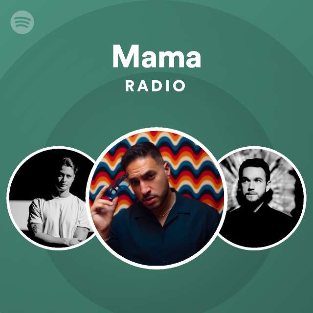 Mama Radio - playlist by Spotify | Spotify