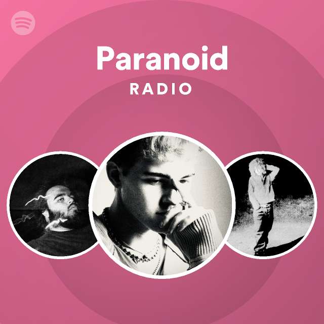 Paranoid Radio - playlist by Spotify | Spotify