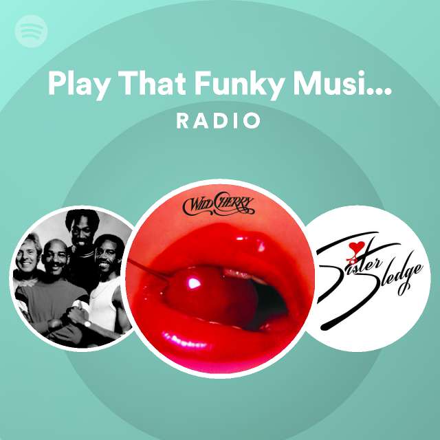 Play That Funky Music - Single Version Radio - playlist by Spotify | Spotify