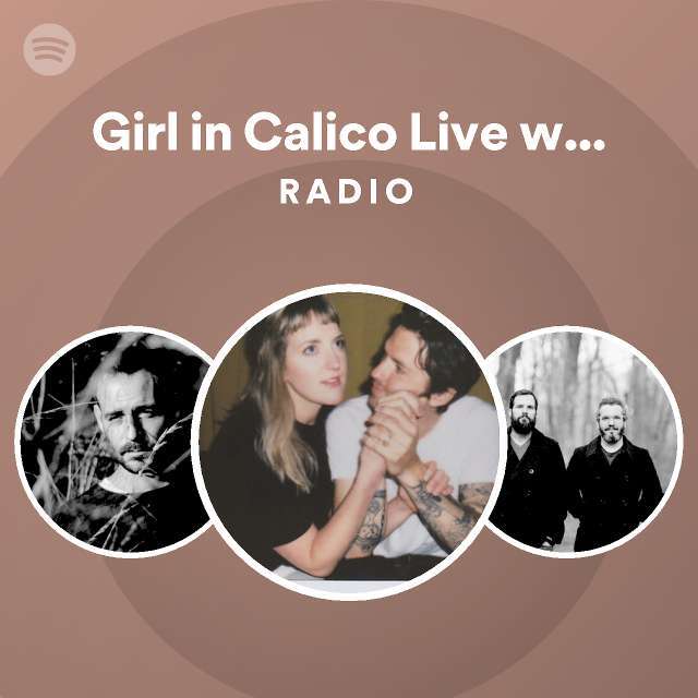 Girl in Calico Live with Skylight City String Quartet Radio - playlist by Spotify | Spotify