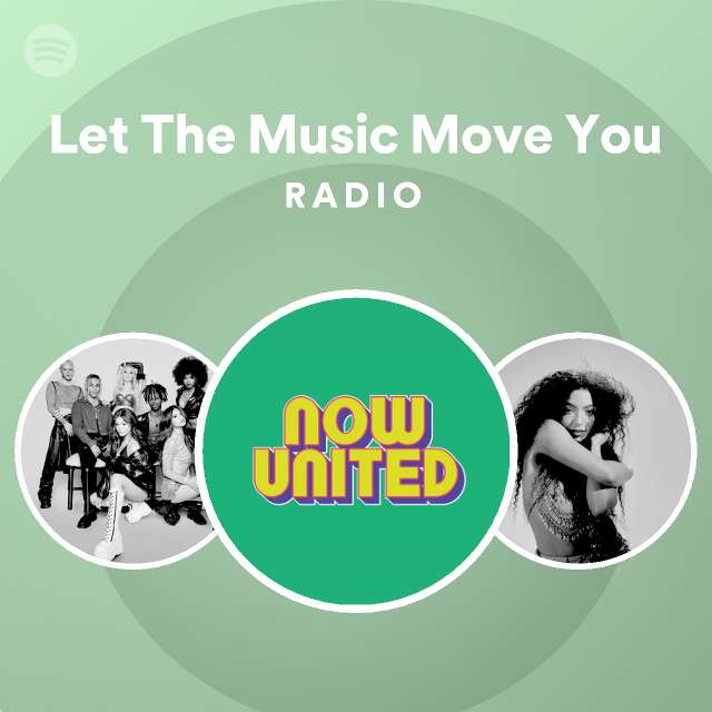 Let The Music Move You Radio - playlist by Spotify | Spotify