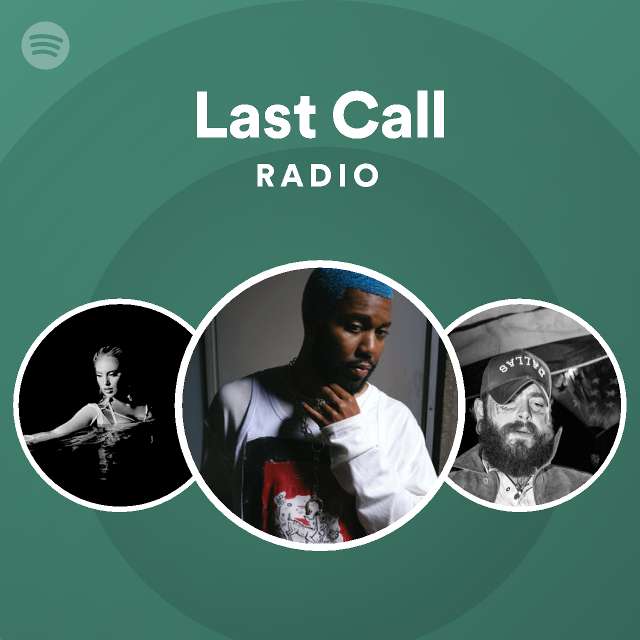 Last Call Radio - playlist by Spotify | Spotify