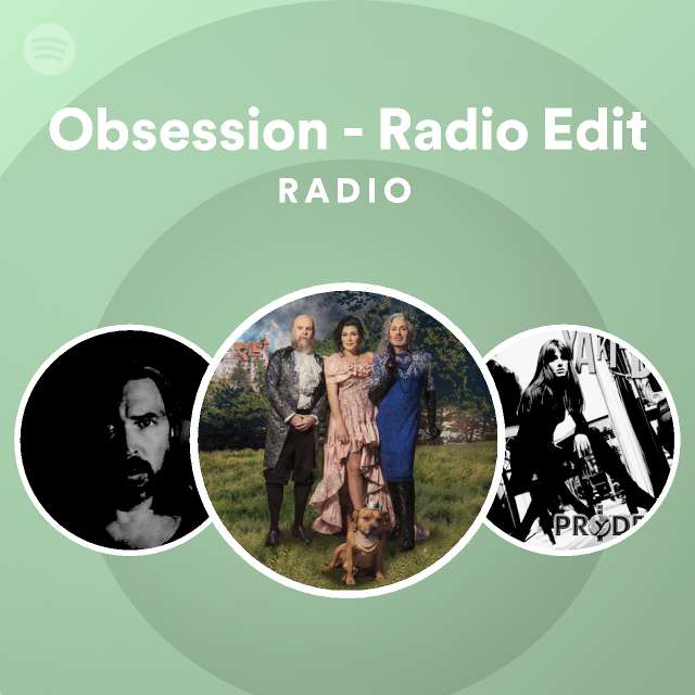 Obsession Radio - playlist by Spotify | Spotify