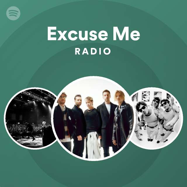 Excuse Me Radio - playlist by Spotify | Spotify
