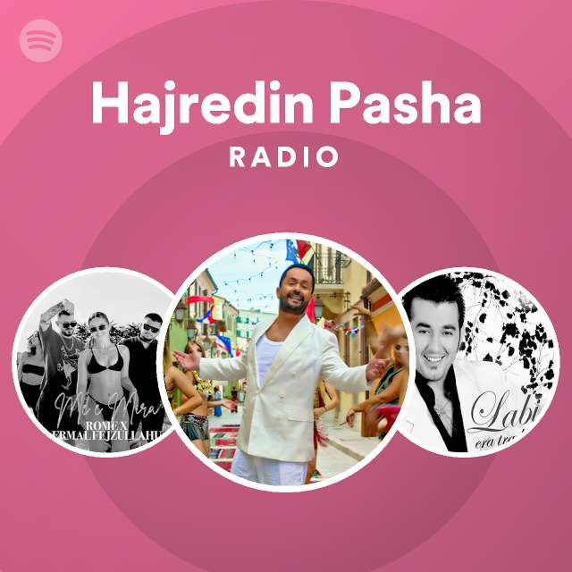 Hajredin Pasha Radio - playlist by Spotify | Spotify