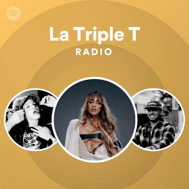 La Triple T Radio - playlist by Spotify | Spotify
