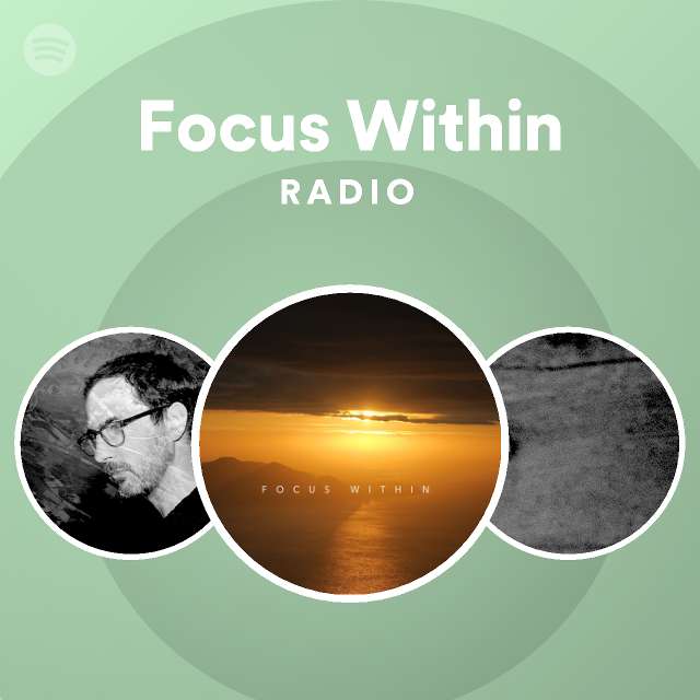 Focus Within Radio | Spotify Playlist