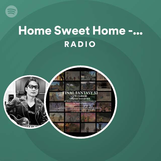 Home Sweet Home - Theme of EPISODE PROMPTO Radio - playlist by Spotify ...