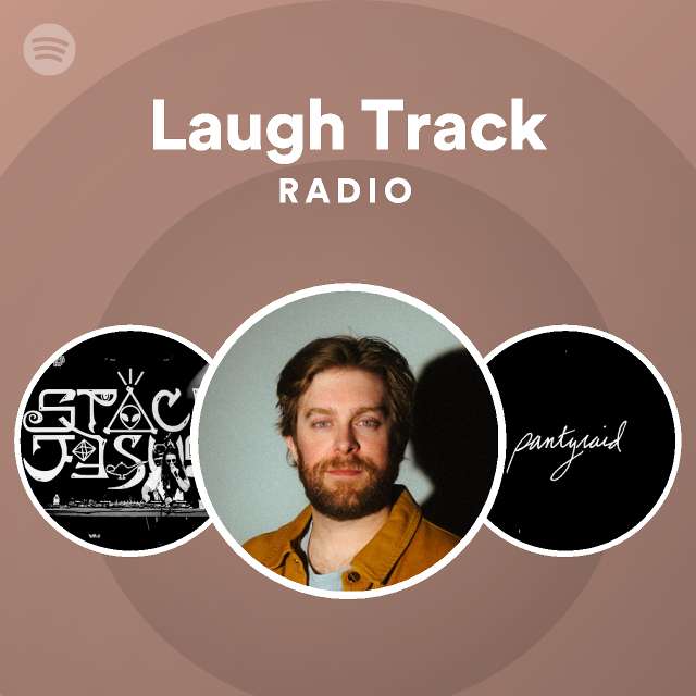Laugh Track Radio - playlist by Spotify | Spotify