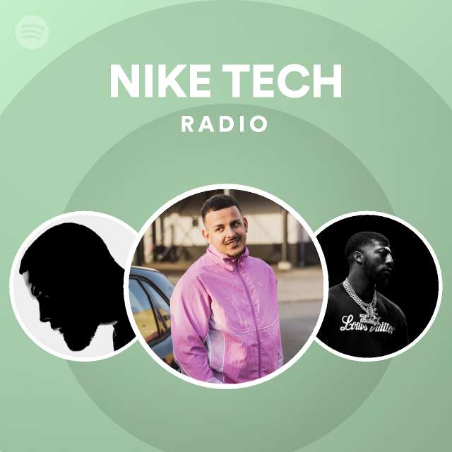 NIKE TECH Radio - playlist by Spotify | Spotify