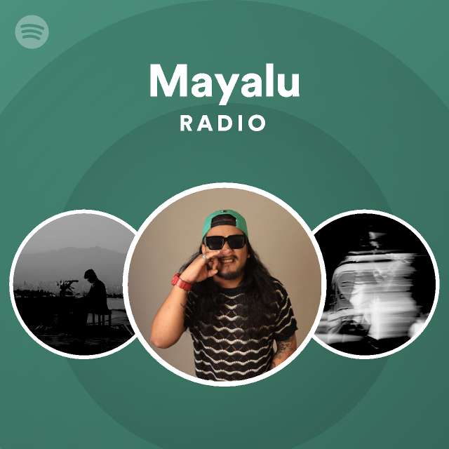 Mayalu Radio | Spotify Playlist
