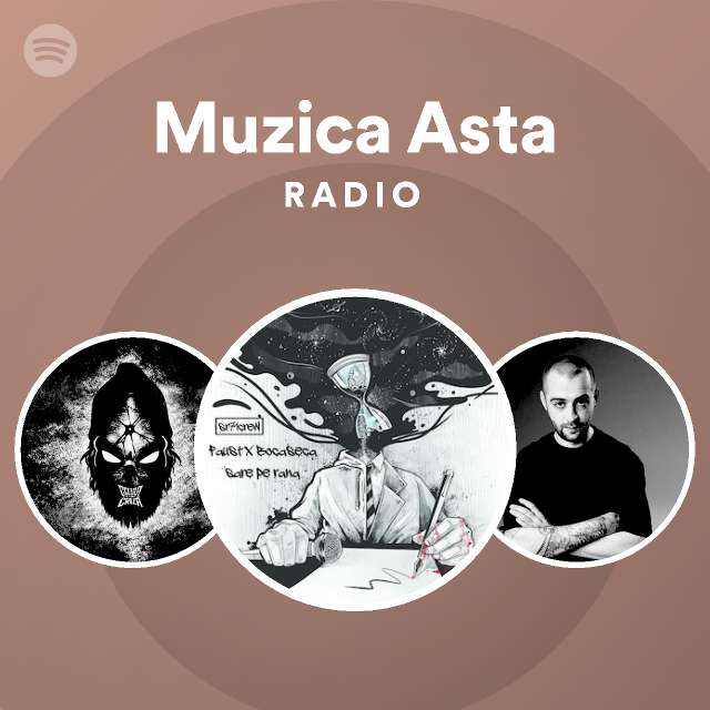 Muzica Asta Radio - playlist by Spotify | Spotify