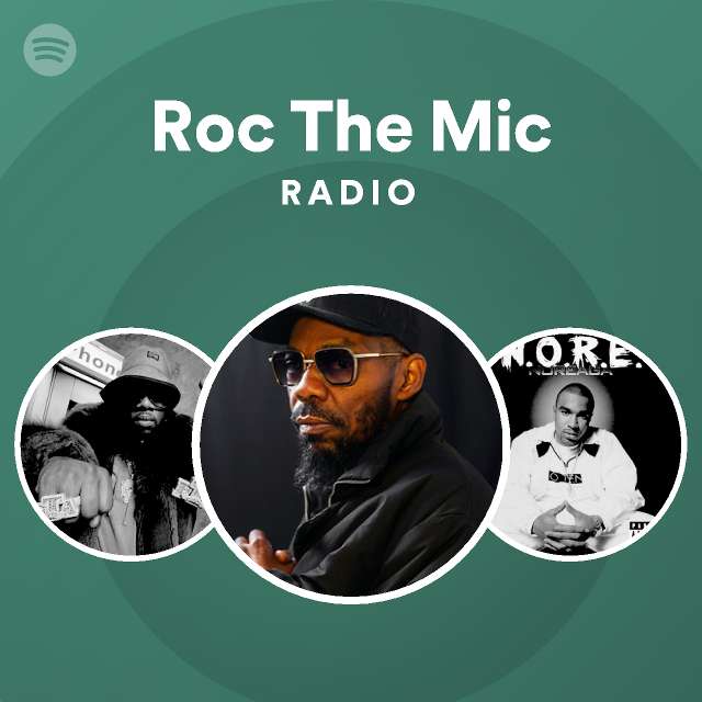 Roc The Mic Radio - playlist by Spotify | Spotify
