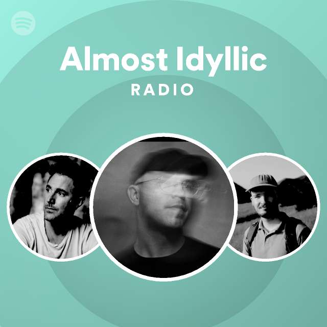 Almost Idyllic Radio - playlist by Spotify | Spotify
