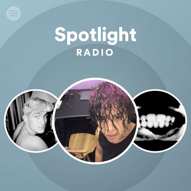 Spotlight Radio - playlist by Spotify | Spotify