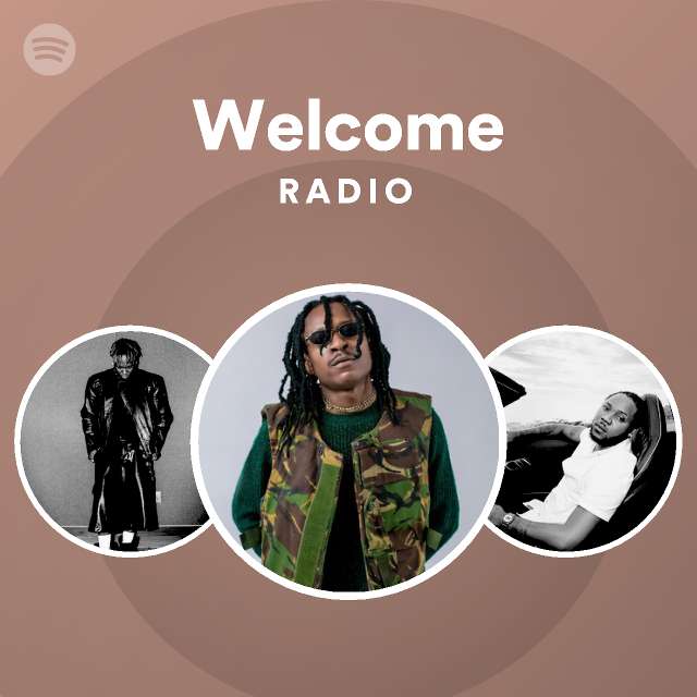 Welcome Radio | Spotify Playlist