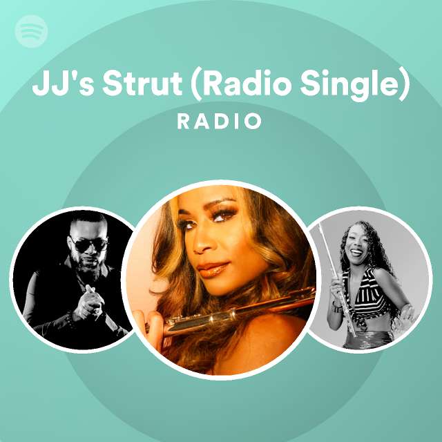 JJ's Strut (Radio Single) Radio - playlist by Spotify | Spotify