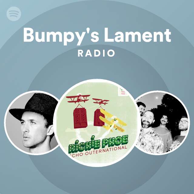 Bumpy's Lament Radio | Spotify Playlist