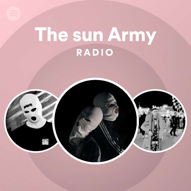 The sun Army Radio - playlist by Spotify | Spotify