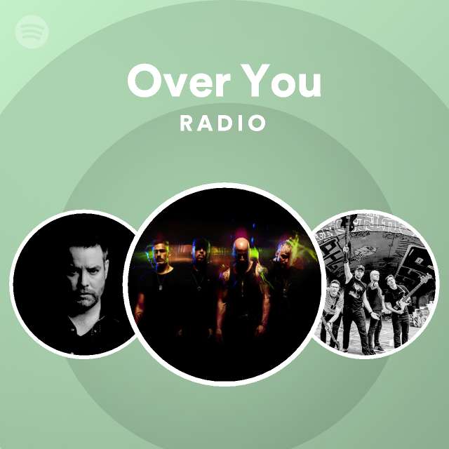 Over You Radio - playlist by Spotify | Spotify