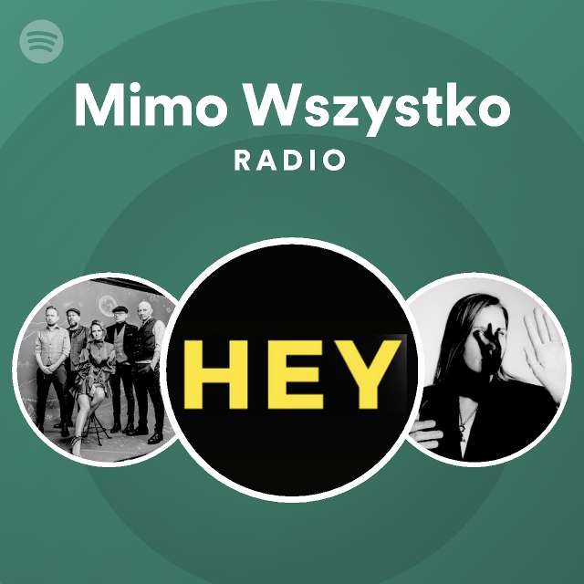 Mimo Wszystko Radio - playlist by Spotify | Spotify