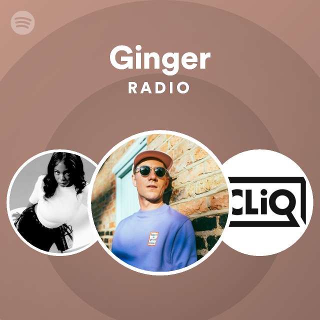 Ginger Radio Playlist By Spotify Spotify