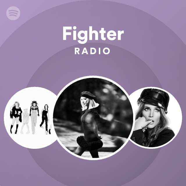Fighter Radio - playlist by Spotify | Spotify