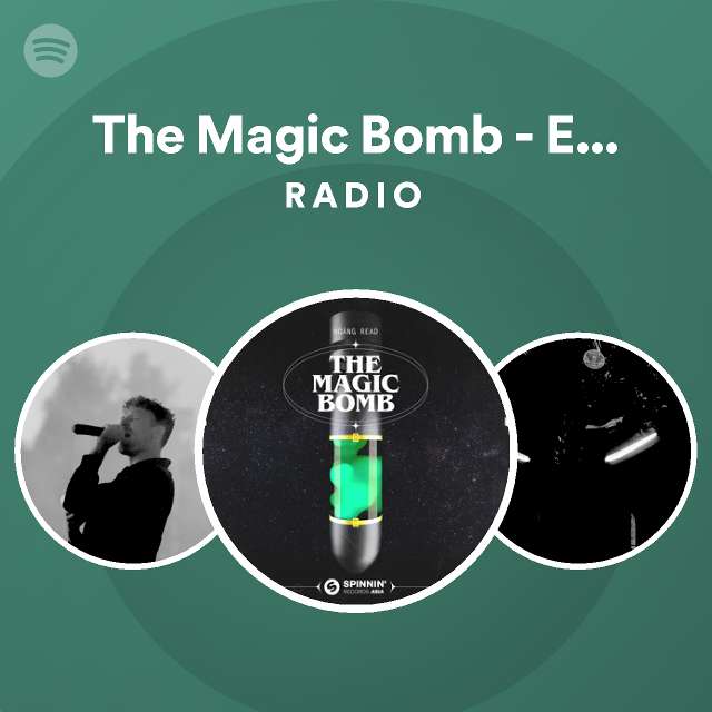 The Magic Bomb - Extended Mix Radio - playlist by Spotify | Spotify