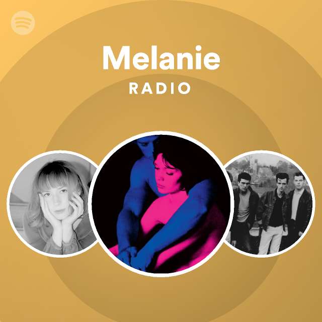 Melanie Radio - playlist by Spotify | Spotify