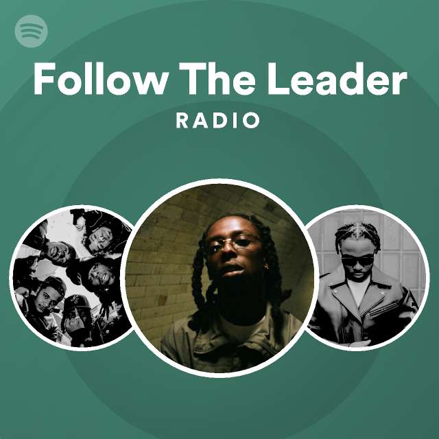 Follow The Leader Radio - playlist by Spotify | Spotify