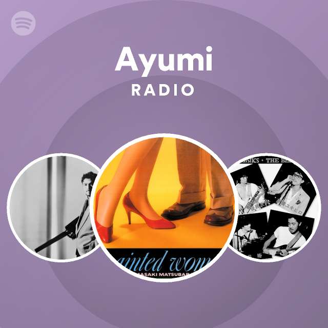 Ayumi Radio | Spotify Playlist